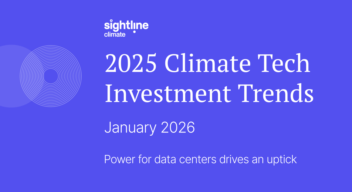 Sightline Climate Releases 2025 Climate Tech Investment Trends Report ...